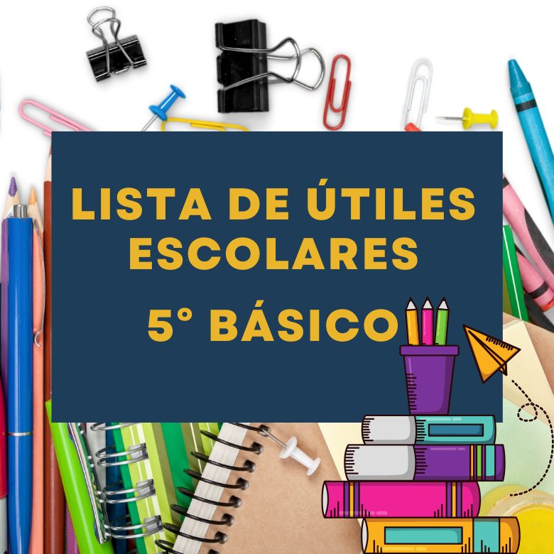 Lista de Útiles Escolares Educación Básica 1° a 6° Básico – Instituto ...